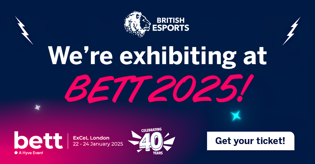 Join Us at Bett UK 2025 at British Esports Takes Centre Stage